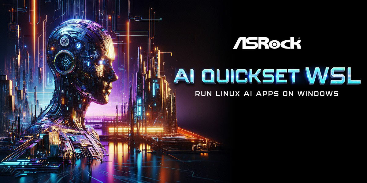 ASRock presenta AI QuickSet WSL, para ejecutar aplicaciones IA de Linux en Windows - Surtido